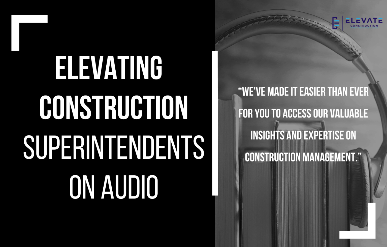 Elevating Construction Superintendents on Audio - Elevate Constructionist