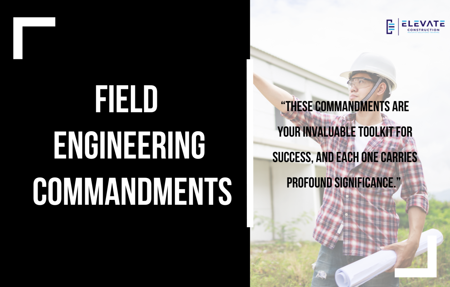 The Field Engineering Commandments - Elevate Constructionist