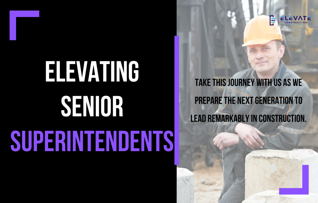 How to Elevate Construction Superintendents - Elevate Constructionist