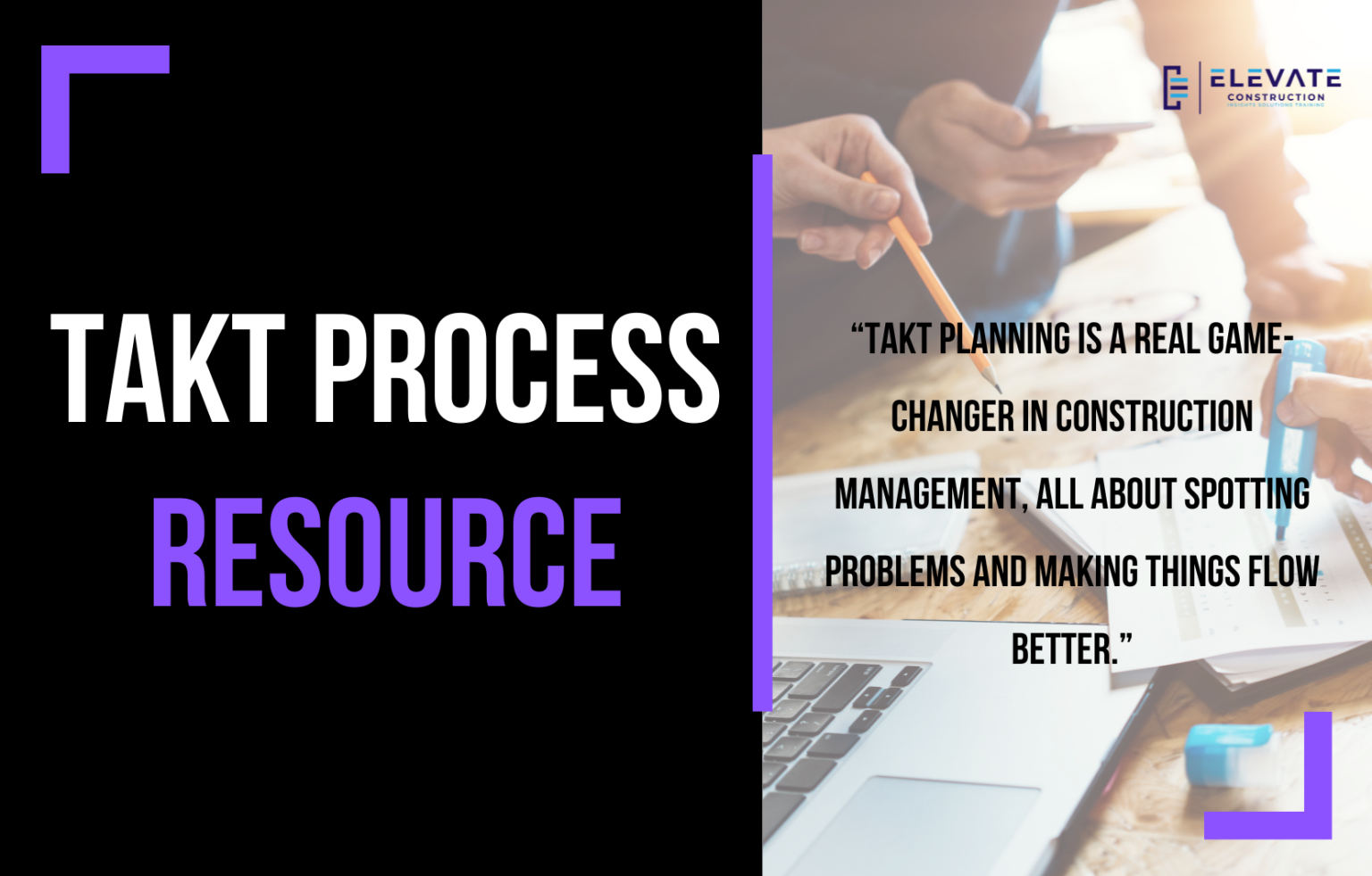 Takt Process Resource - Elevate Constructionist