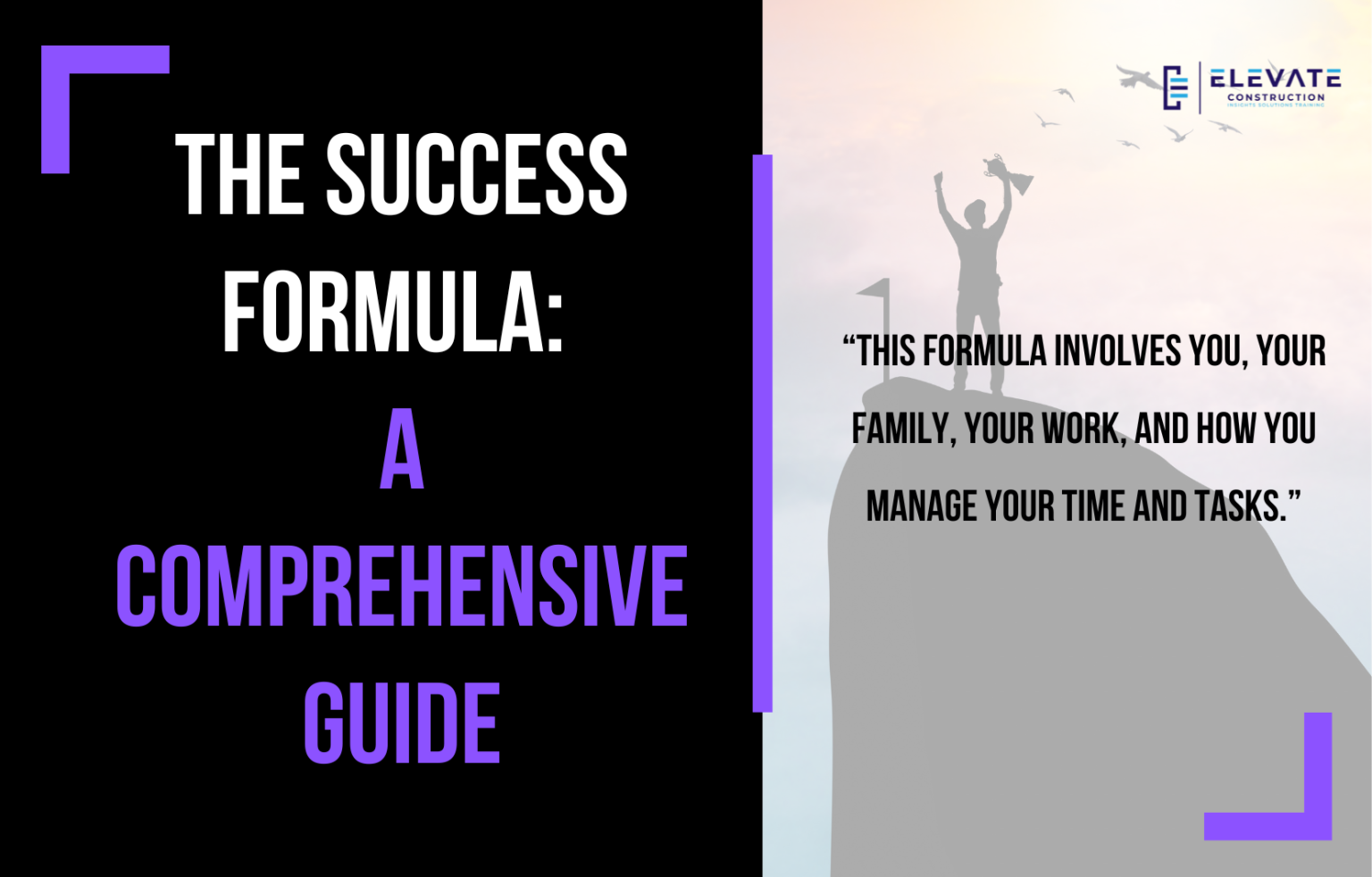 The success formula: A comprehensive guide - Elevate Constructionist