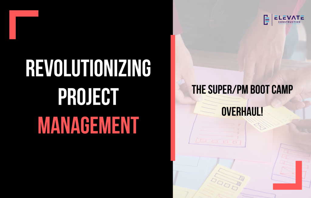 Revolutionizing Project Management: The Super/PM Boot Camp Overhaul - Elevate Constructionist