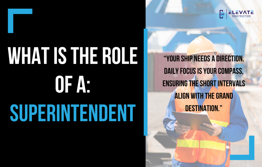 What Is The Role of A Superintendent In Construction? - Elevate ...