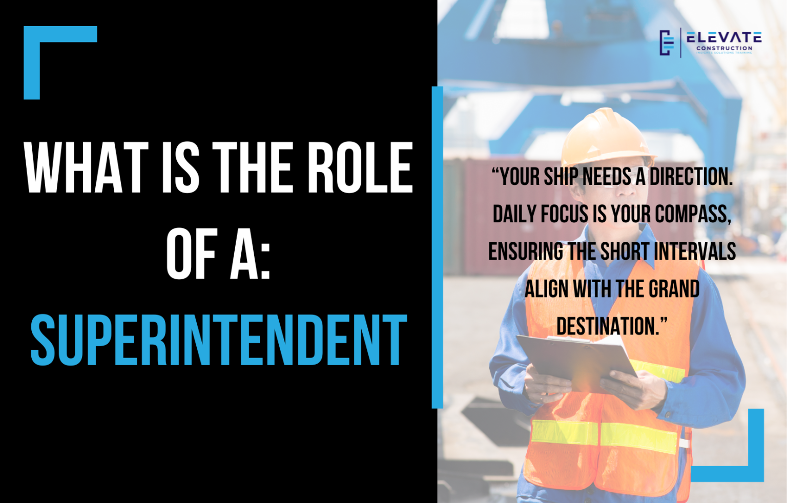 What Is The Role of A Superintendent In Construction? - Elevate ...