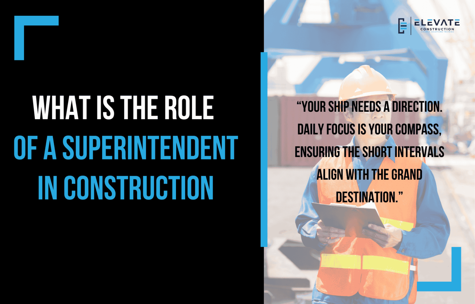 What Is The Role of A Superintendent In Construction? - Elevate ...