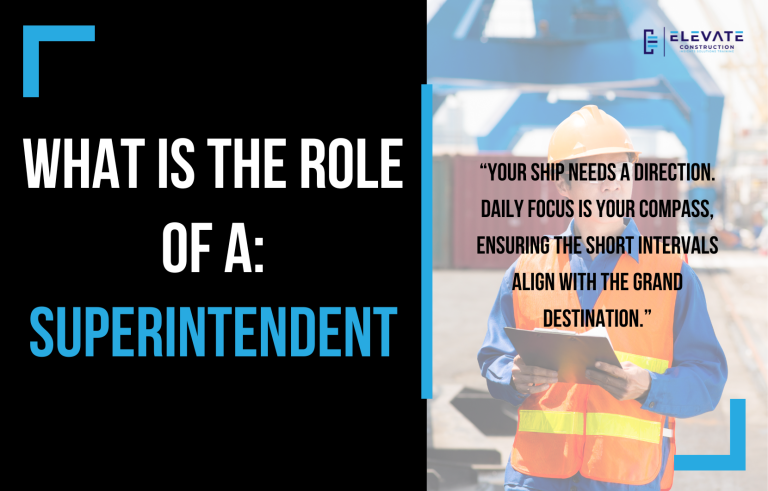 What Is The Role of A Superintendent In Construction? - Elevate ...