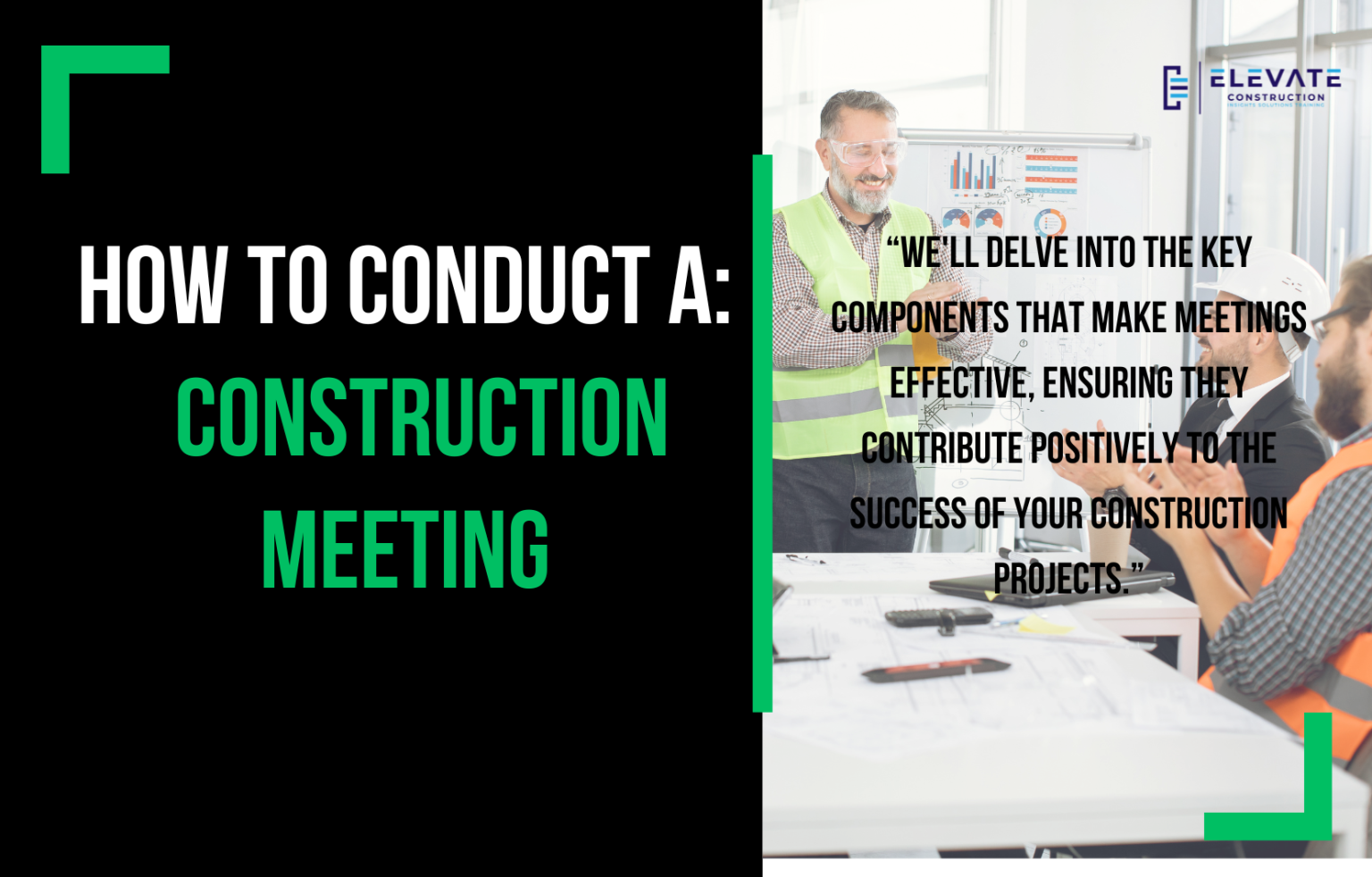 How To Conduct A Construction Meeting - Elevate Constructionist
