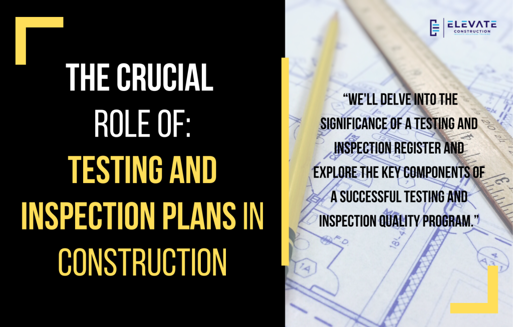 The Crucial Role of Testing and Inspection Plans in Construction ...