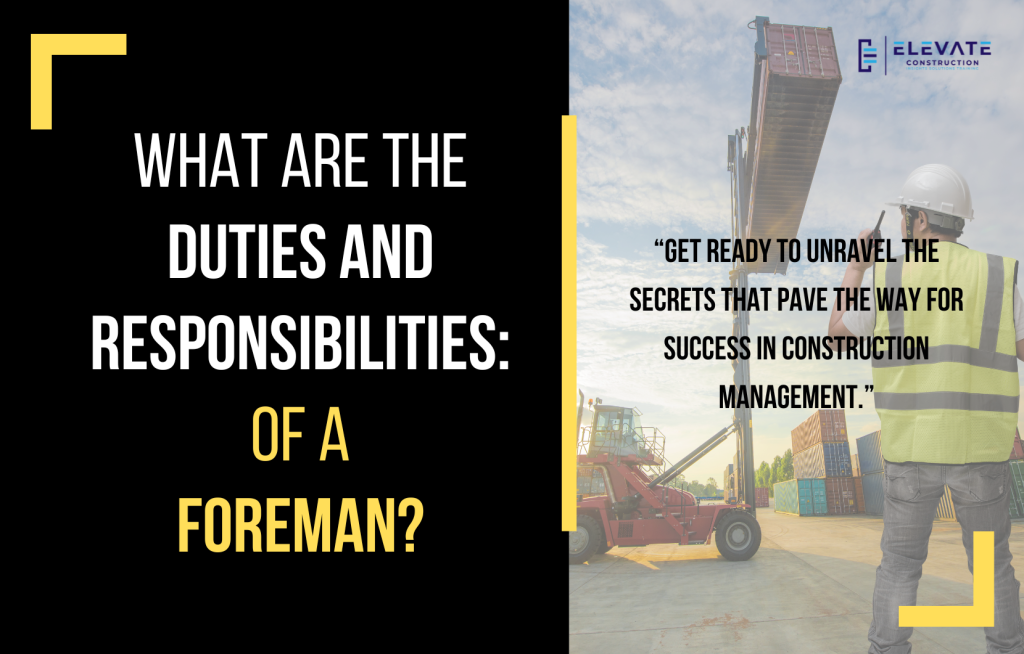 What Are The Duties And Responsibilities Of A Foreman? - Elevate ...