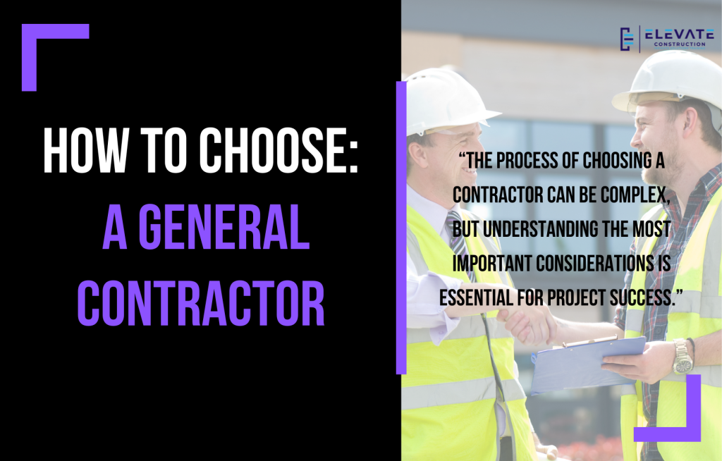 How to choose a general contractor - Elevate Constructionist