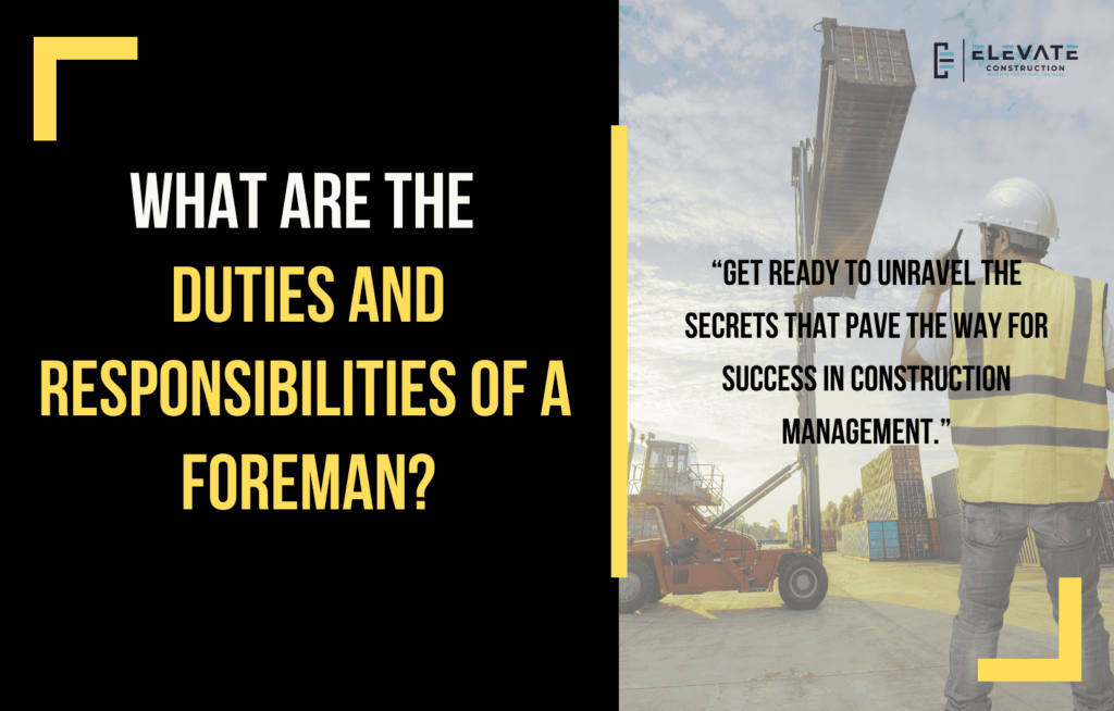 What Are The Duties And Responsibilities Of A Foreman? - Elevate ...