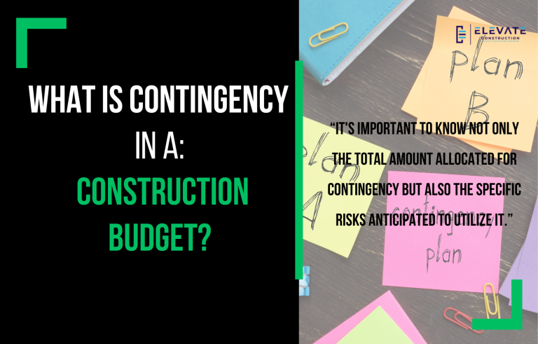 What Is Contingency In A Construction Budget? - Elevate Constructionist