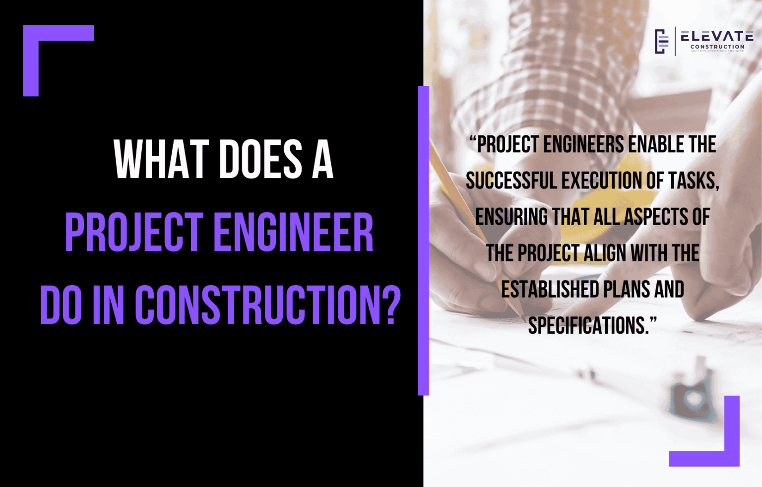 What Does A Project Engineer Do In Construction? - Elevate Constructionist