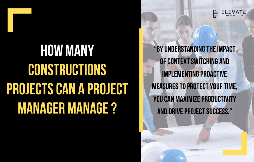 How Many Construction Projects Can A Project Manager Manage? - Elevate ...