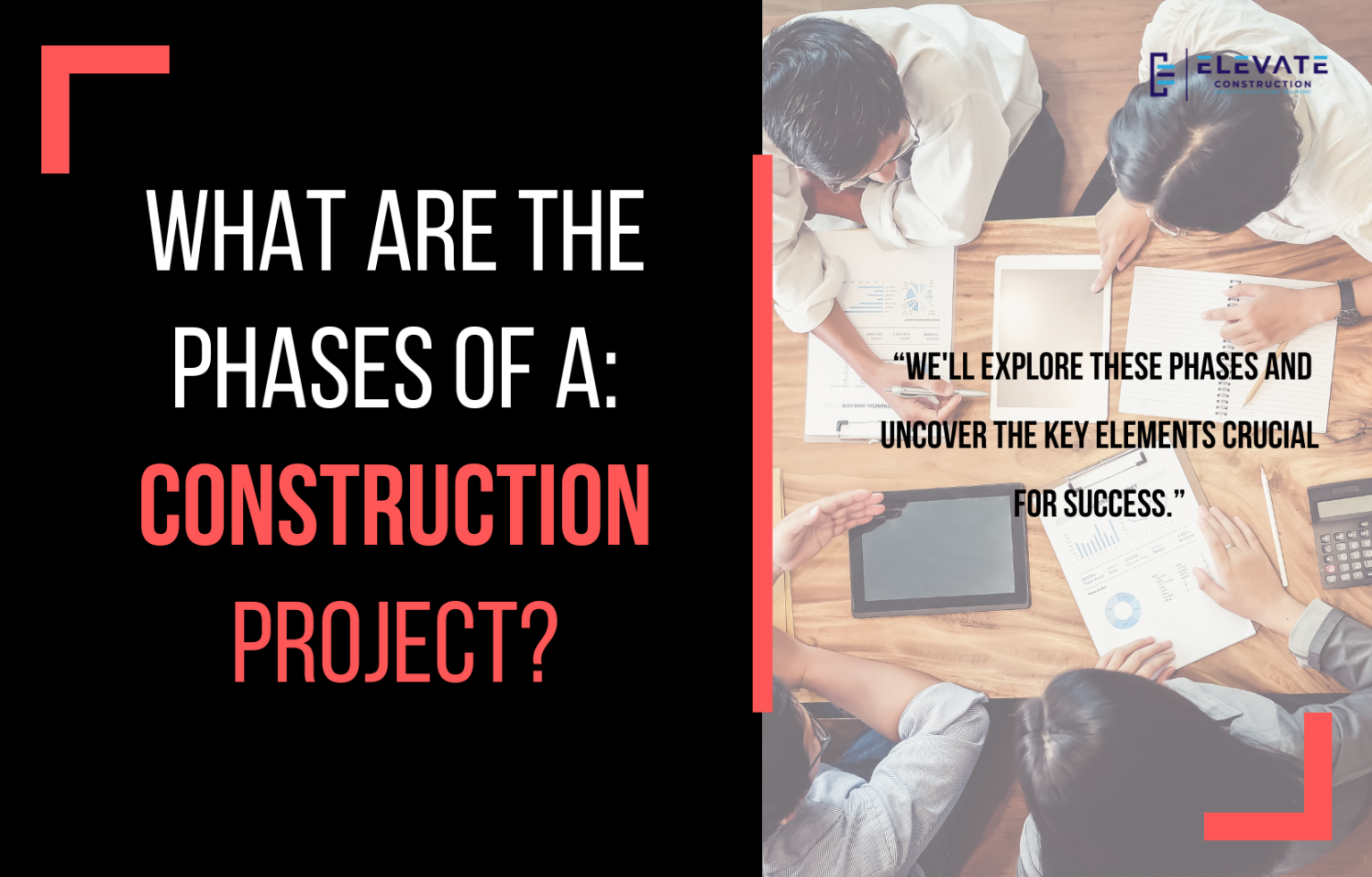 What Are The Phases Of A Construction Project? - Elevate Constructionist