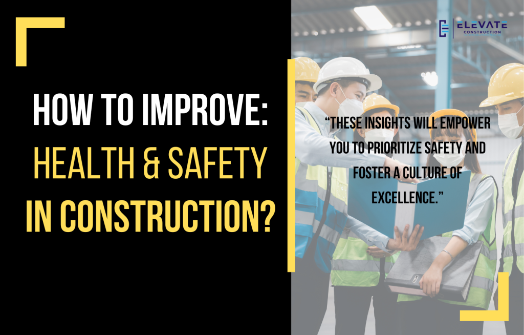 How To Improve Health And Safety In Construction Industry - Elevate ...