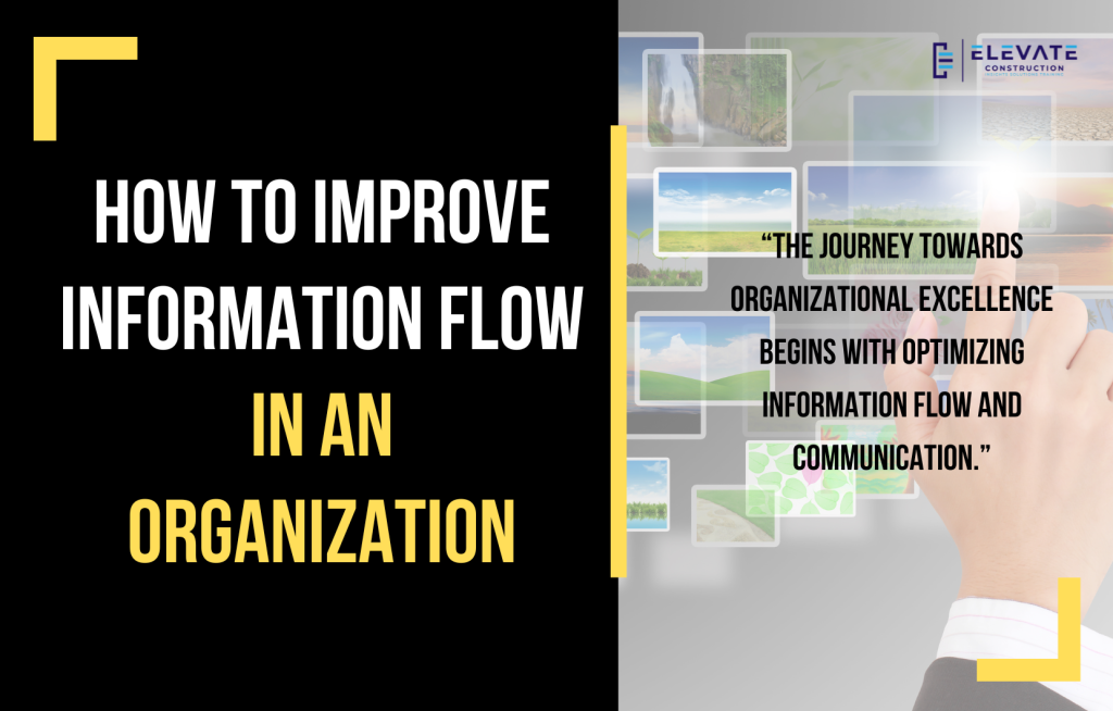 How To Improve Information Flow In An Organization - Elevate Constructionist