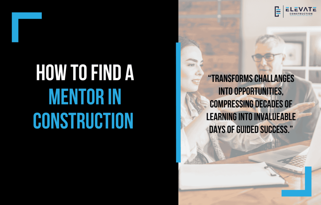 How to Find a Mentor in Construction - Elevate Constructionist