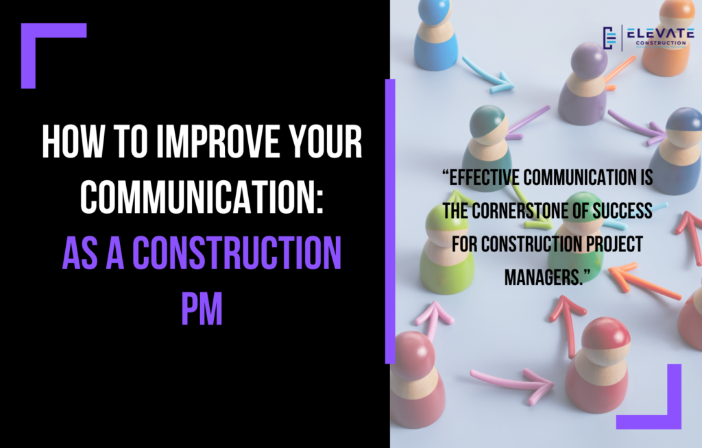 How To Improve Your Communication As A Construction Project Manager ...