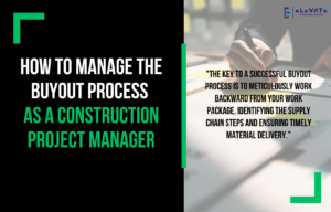How to Manage the Buyout Process as a Construction Project Manager ...