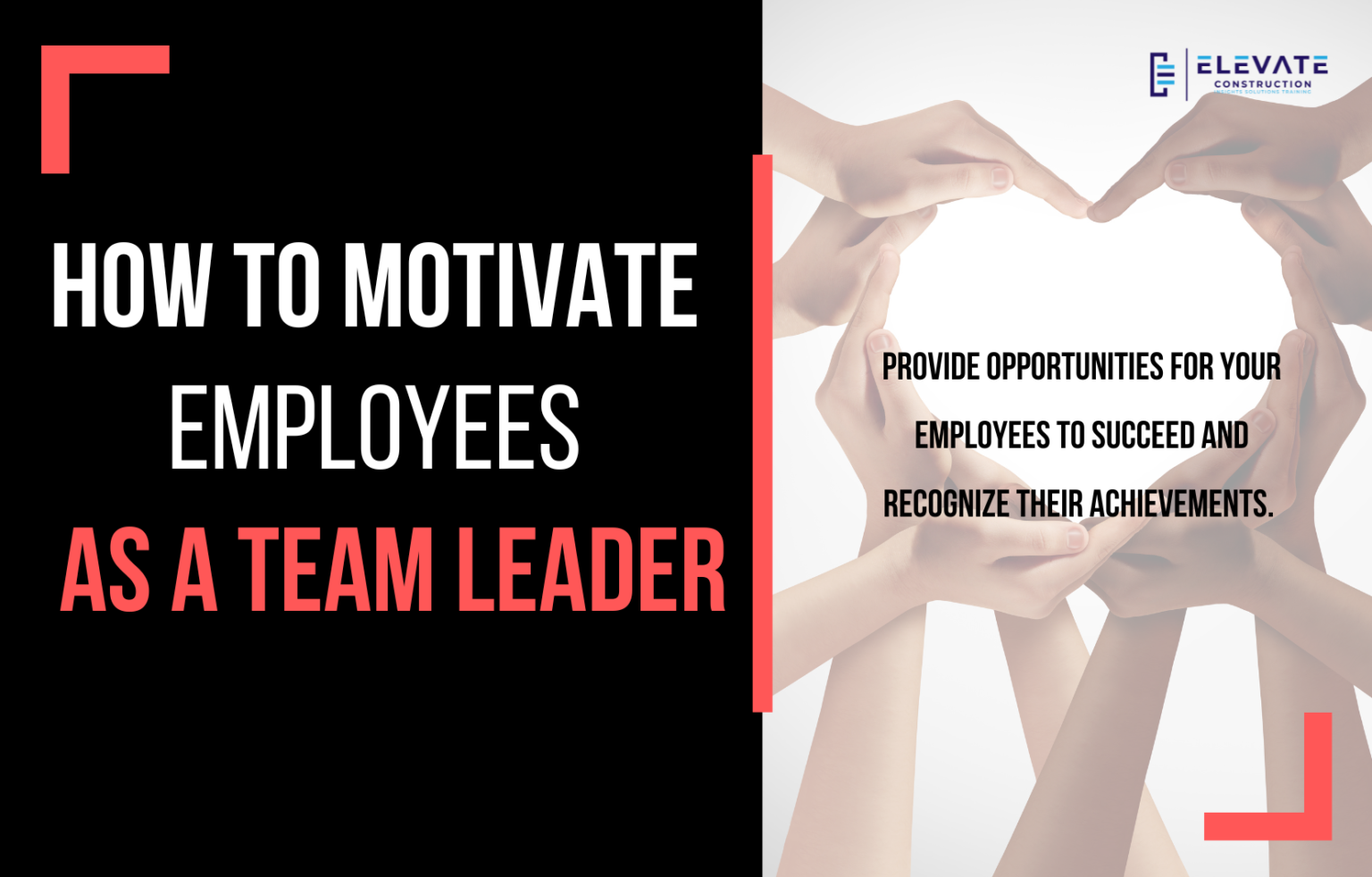 How To Motivate Employees As A Team Leader - Elevate Constructionist