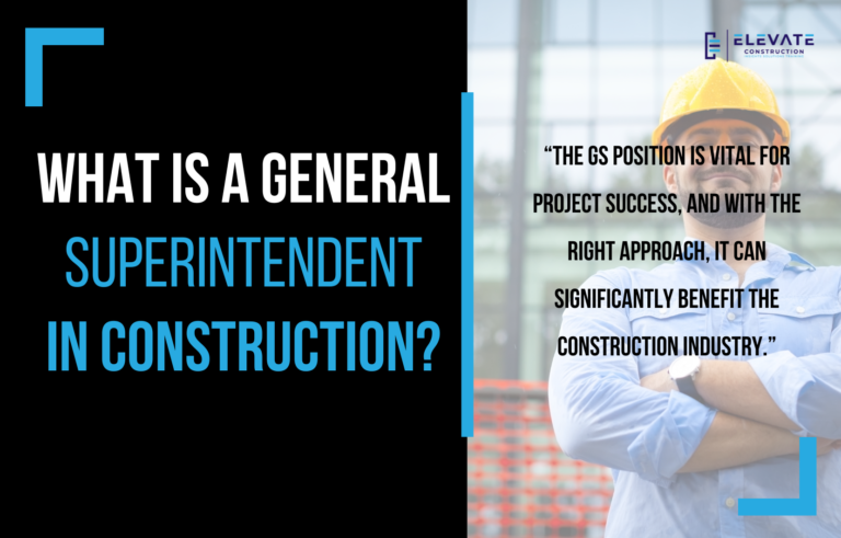 What Is A General Superintendent In Construction? - Elevate Constructionist