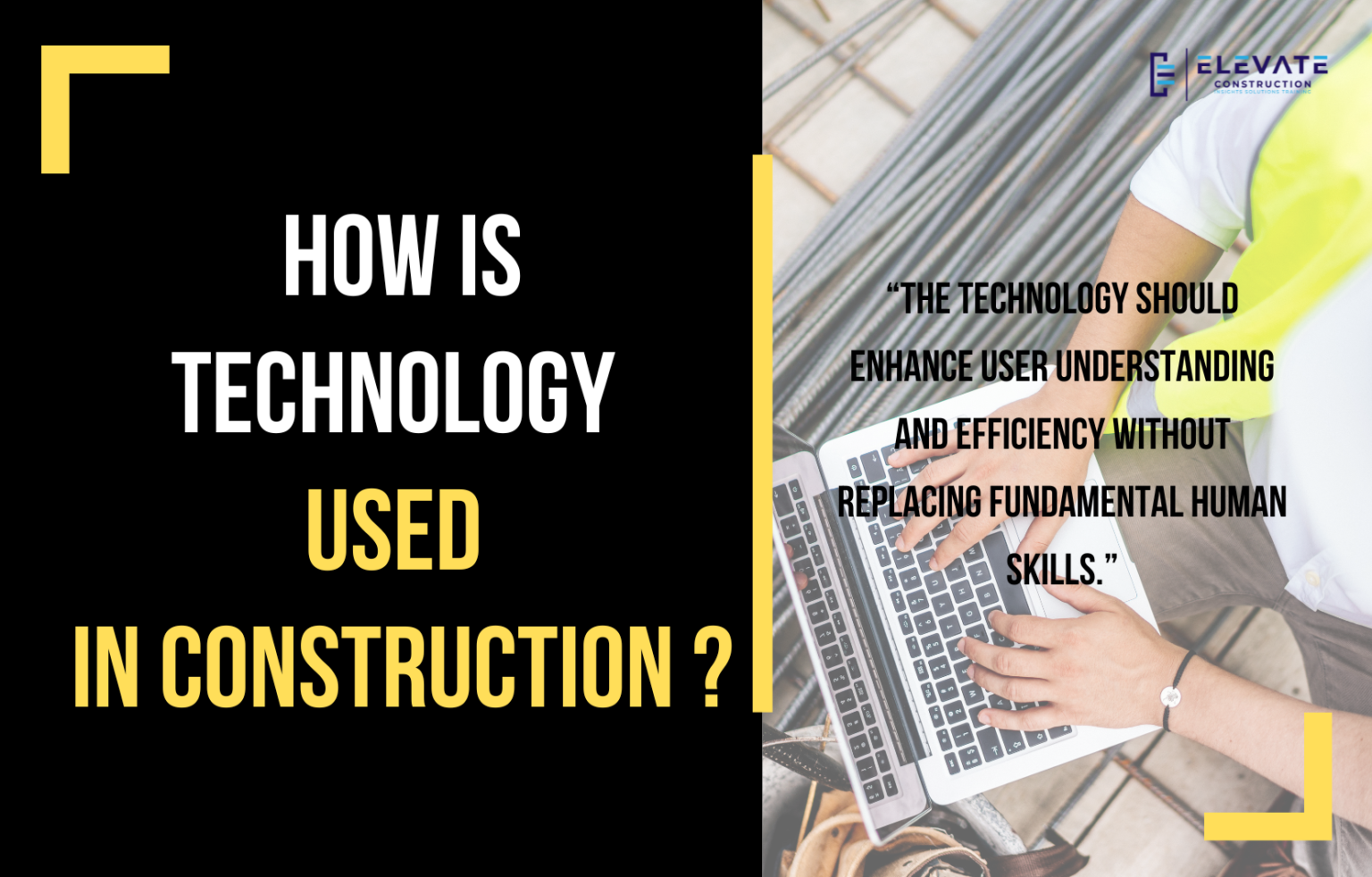 How Is Technology Used In Construction? - Elevate Constructionist
