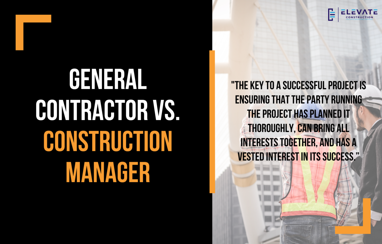 General Contractor Vs Construction Manager Understanding The
