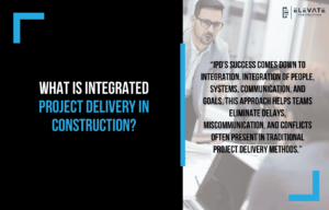 What Is Integrated Project Delivery In Construction ? - Elevate Constructionist
