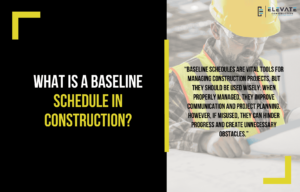What Is A Baseline Schedule In Construction? - Elevate Constructionist