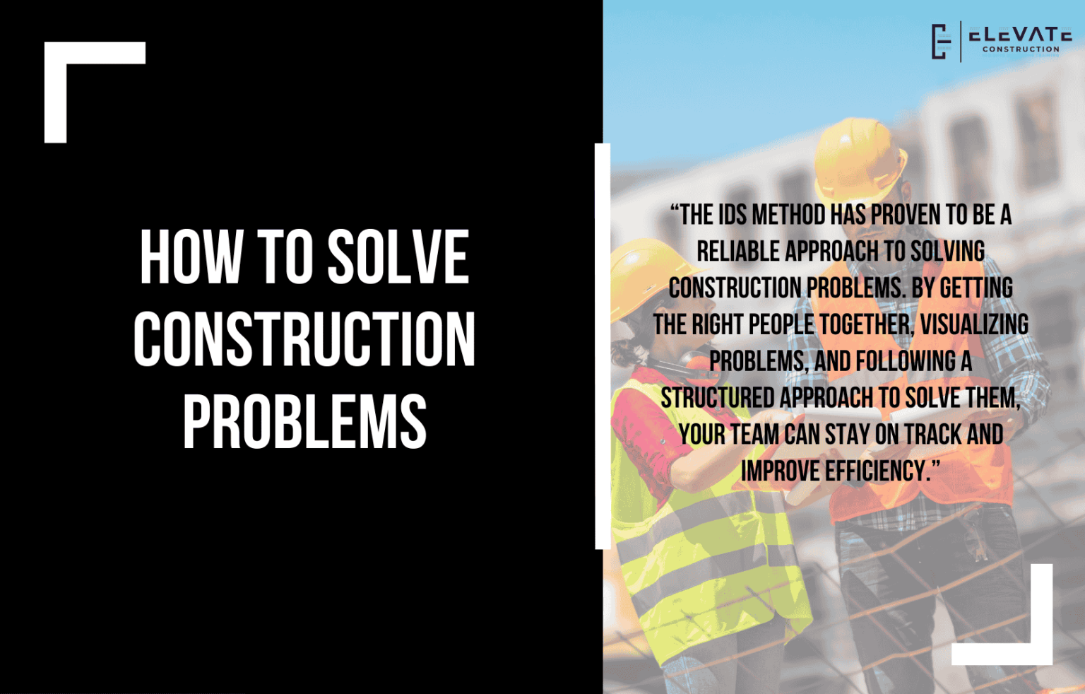 How To Solve Construction Problems - Elevate Constructionist