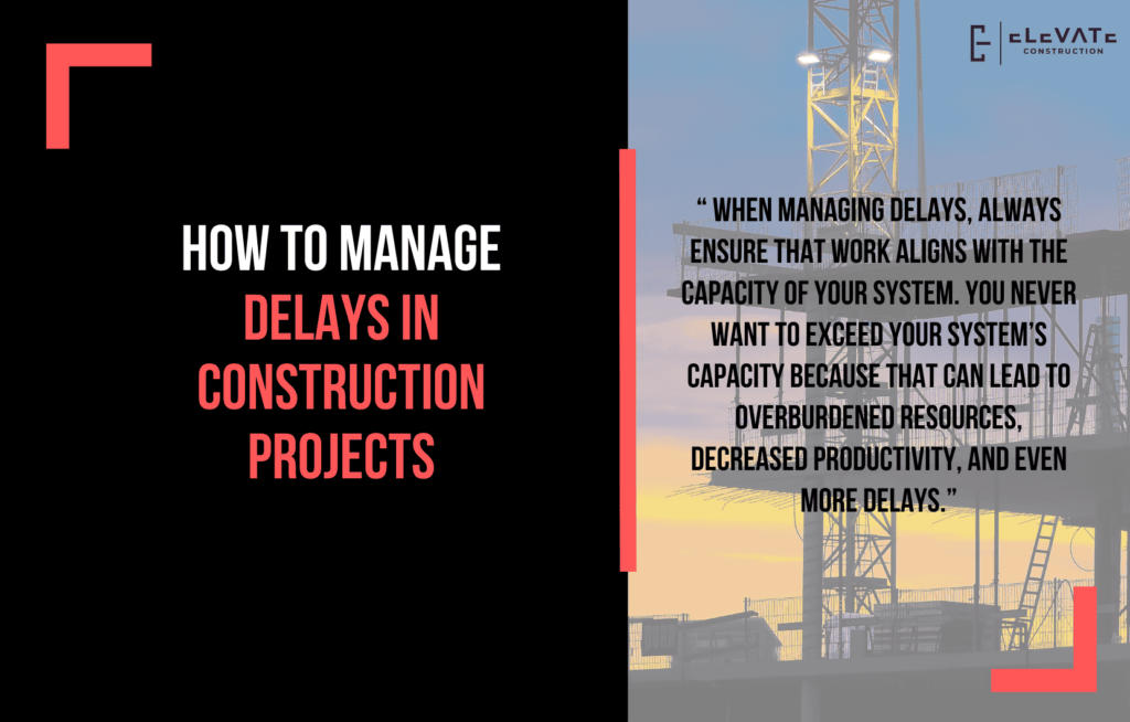 How to Manage Delays in Construction Projects - Elevate Constructionist