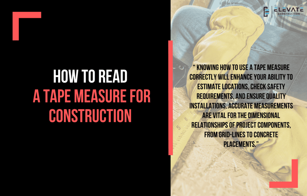 How To Read A Tape Measure For Construction - Elevate Constructionist