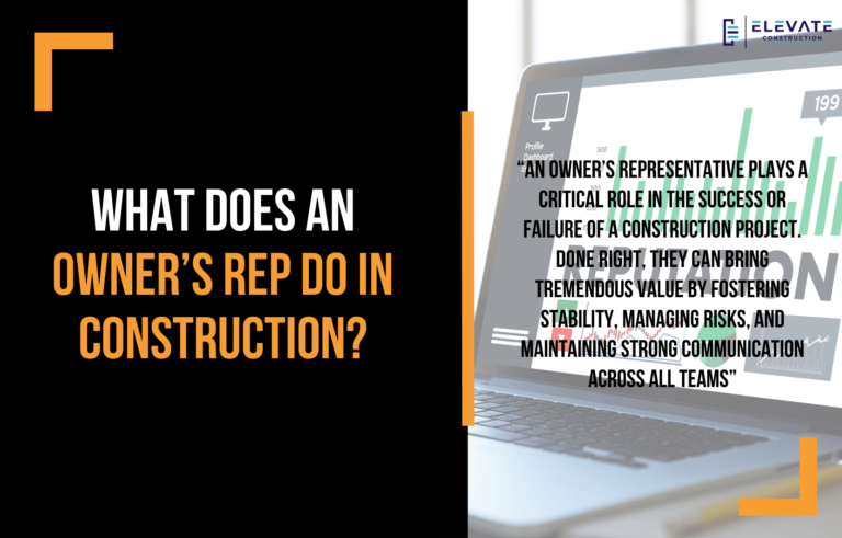 What Does An Owner’s Rep Do In Construction? - Elevate Constructionist