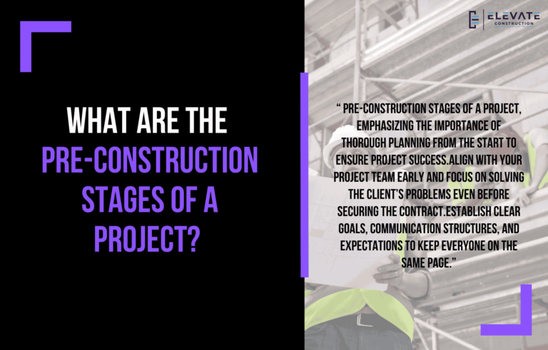 What Are The Pre-Construction Stages of A Project? - Elevate ...