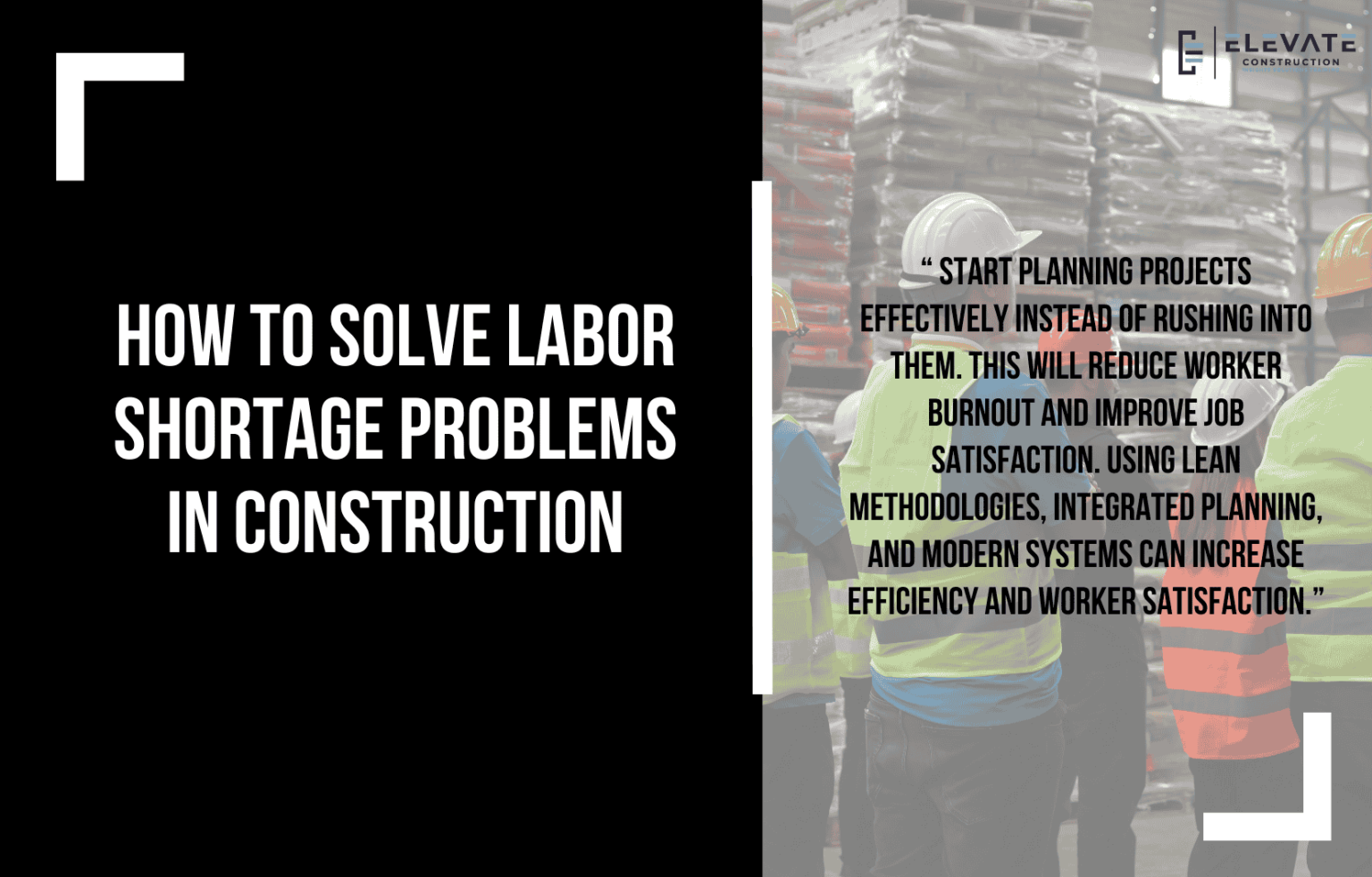 How To Solve Labor Shortage Problems In Construction - Elevate ...