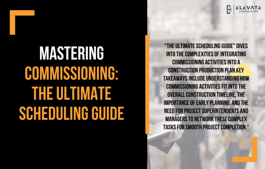 Mastering Commissioning: The Ultimate Scheduling Guide - Elevate ...