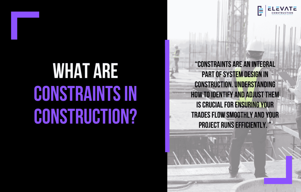 What Are Constraints in Construction? - Elevate Constructionist