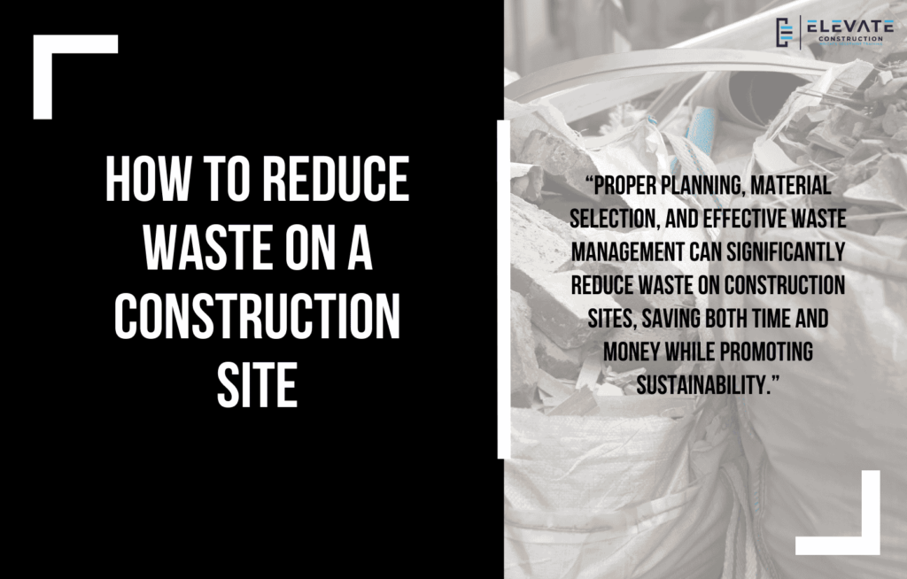 How To Reduce Waste On A Construction Site - Elevate Constructionist