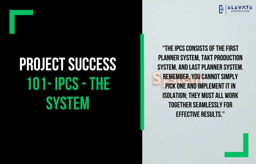 Project Success 101- IPCS - The System - Elevate Constructionist