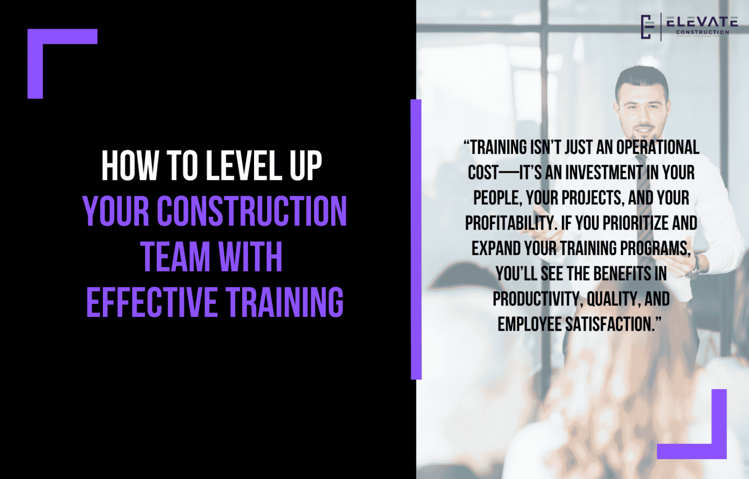 How To Level Up Your Construction Team With Effective Training - Elevate Constructionist
