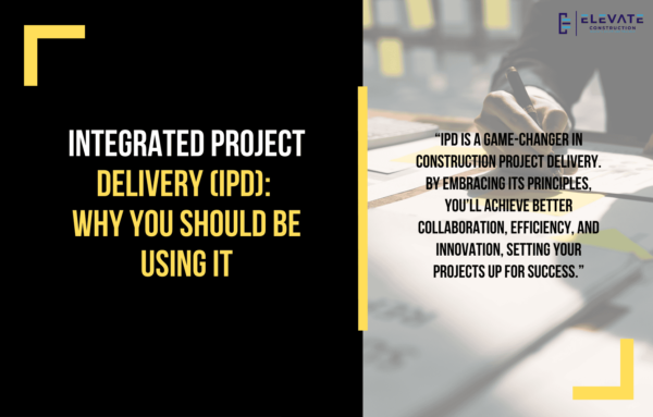 Integrated Project Delivery (IPD): Why You Should Be Using It - Elevate ...