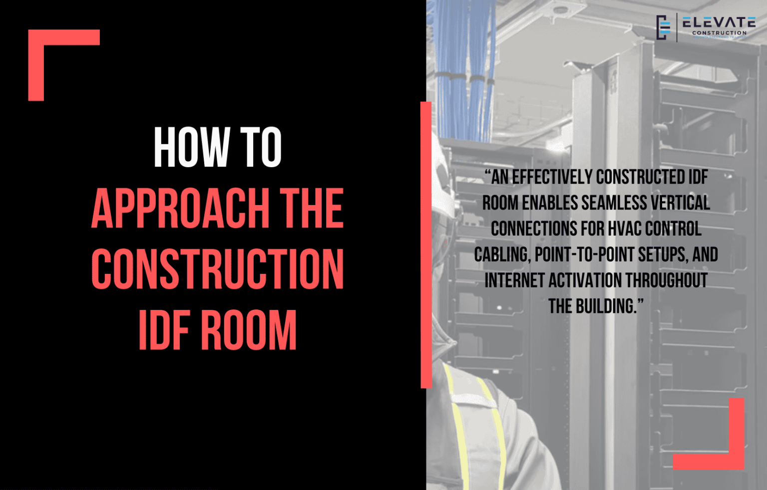 How To Approach The Construction IDF Room - Elevate Constructionist