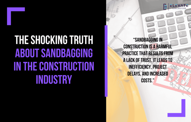 The Shocking Truth About Sandbagging In The Construction Industry ...