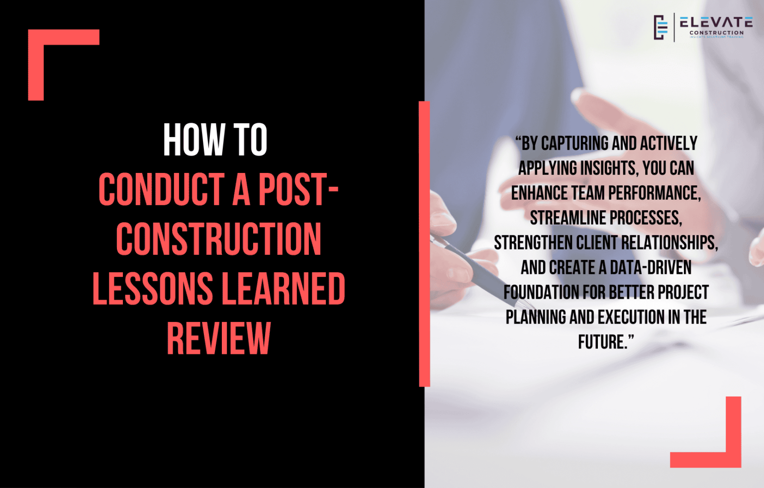 How To Conduct A Post-Construction Lessons Learned Review - Elevate ...