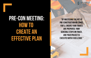 Pre-Con Meeting: How To Create An Effective Plan - Elevate Constructionist