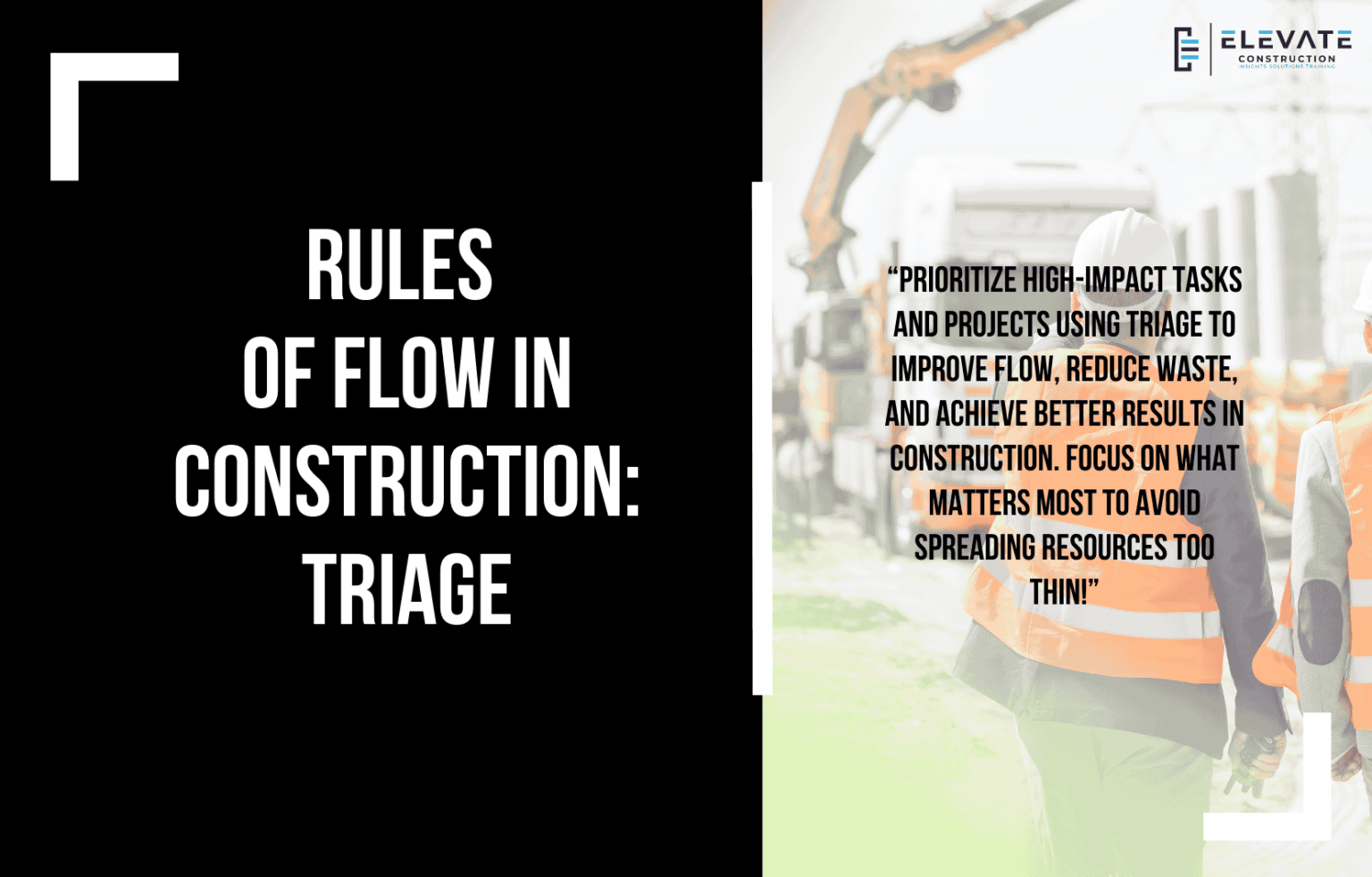 Rules Of Flow In Construction: Triage - Elevate Constructionist