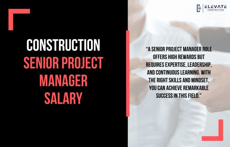 Construction Senior Project Manager Salary - Elevate Constructionist