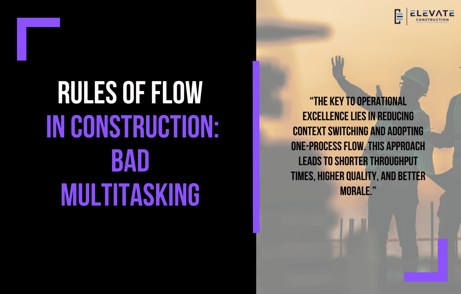 Rules Of Flow In Construction: Bad Multitasking - Elevate Constructionist