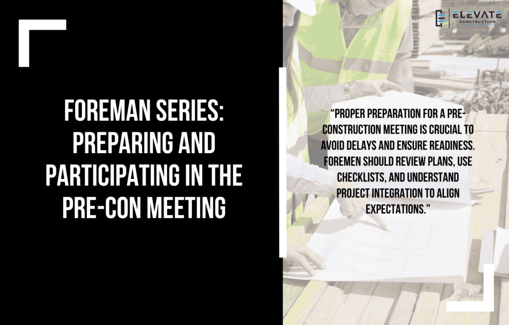 Foreman Series: Preparing And Participating In The Pre-Con Meeting - Elevate Constructionist